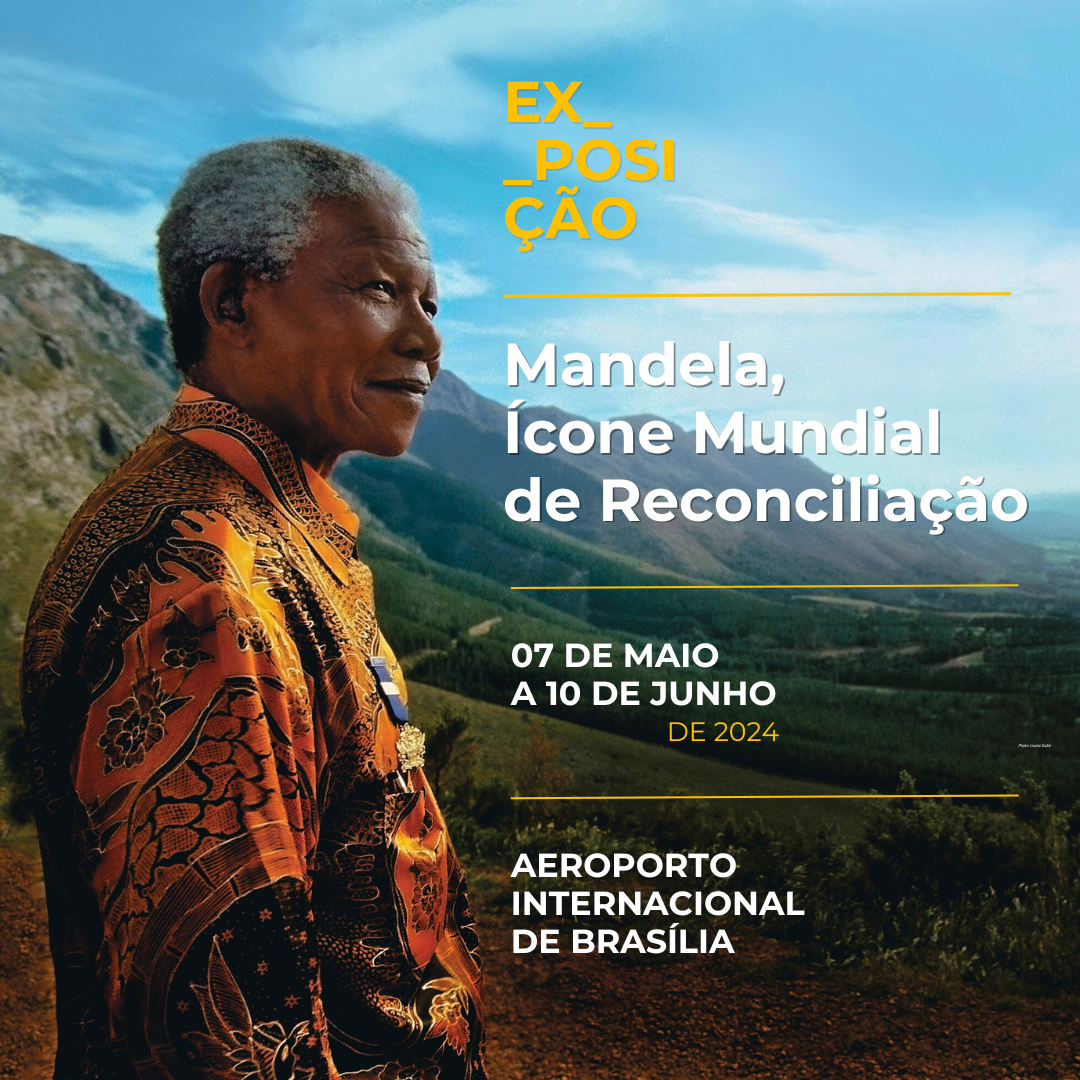 Exhibition "Mandela - Ícone Mundial de Reconciliação" opens on May 7 in ...